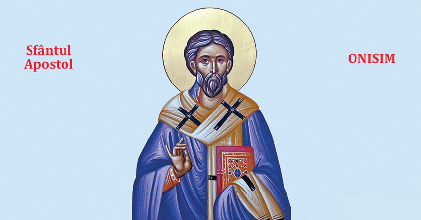 Pomenirea Sfântului Apostol Onisim | Ziarul Prahova
